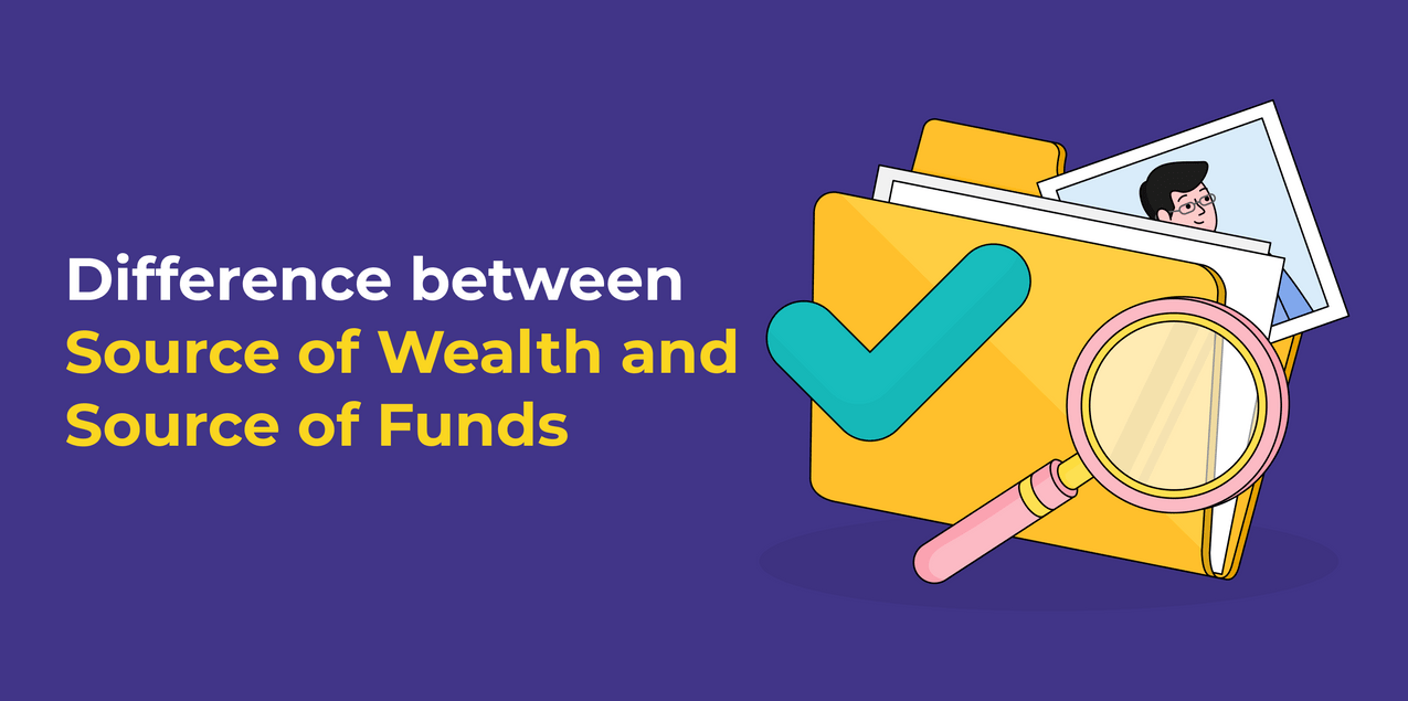 Understanding Source of Wealth (SoW) and Source of Funds (SoF ...