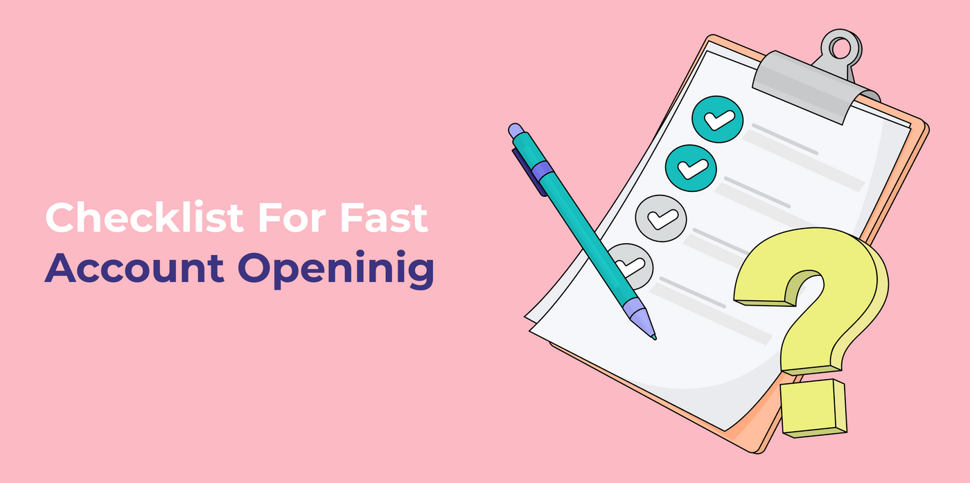 Account Opening: A Checklist to Speed Up Your Onboarding Process ...