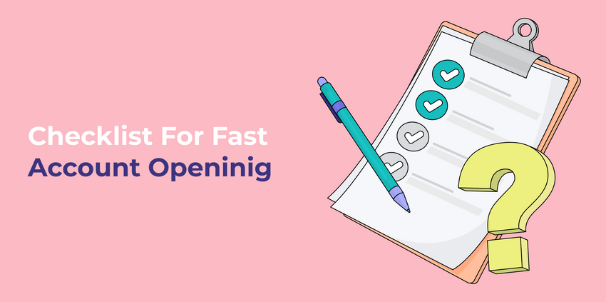 Account Opening: A Checklist to Speed Up Your Onboarding Process ...